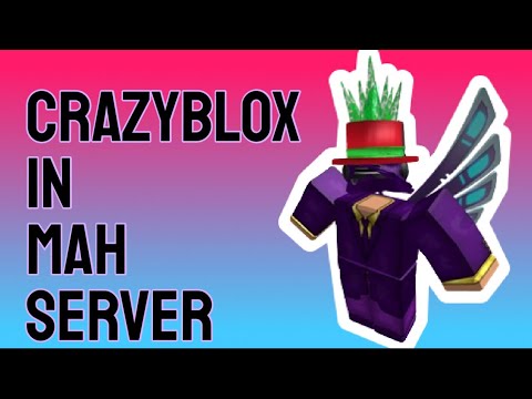 @Crazyblox in mah server! @Roblox #roblox - YouTube