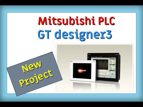 Belajar dasar HMI Mitsubishi - GT designer 3 - New project - YouTube