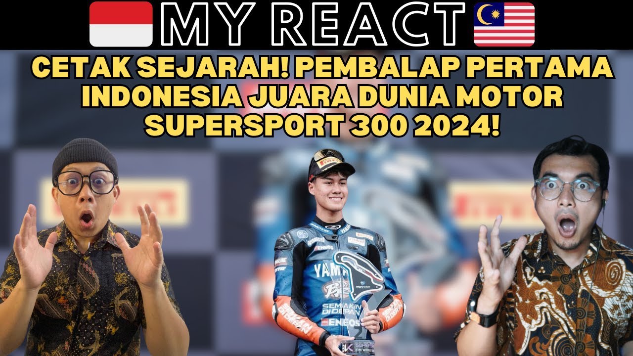 CETAK SEJARAH! PEMBALAP PERTAMA INDONESIA JUARA DUNIA MOTOR SUPERSPORT ...