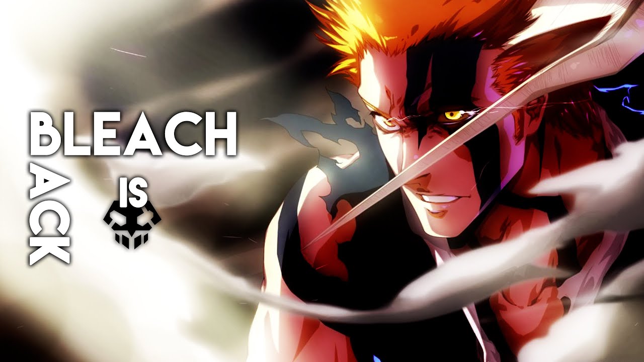 BLEACH IS BACK - KUROSAKI ICHIGO RETURN 『AMV』 - YouTube