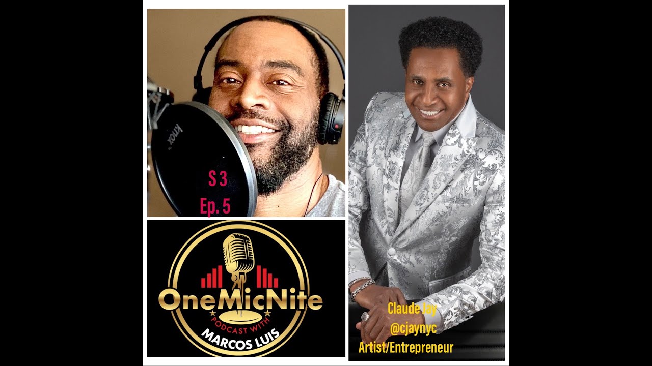 S3 Ep.5 Claude Jay "The Ambassador Of Music" Singer/Recording Artist ...