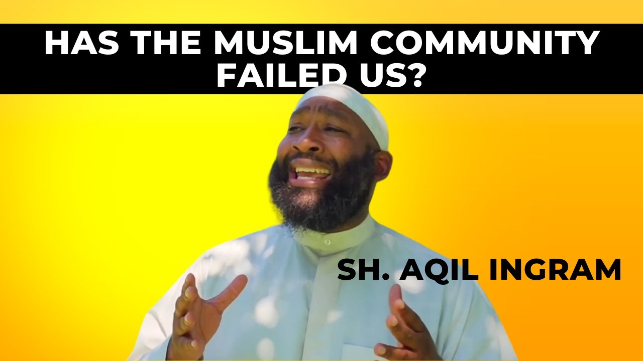 Building Muslim Community | Sh. Aqil Ingram - YouTube