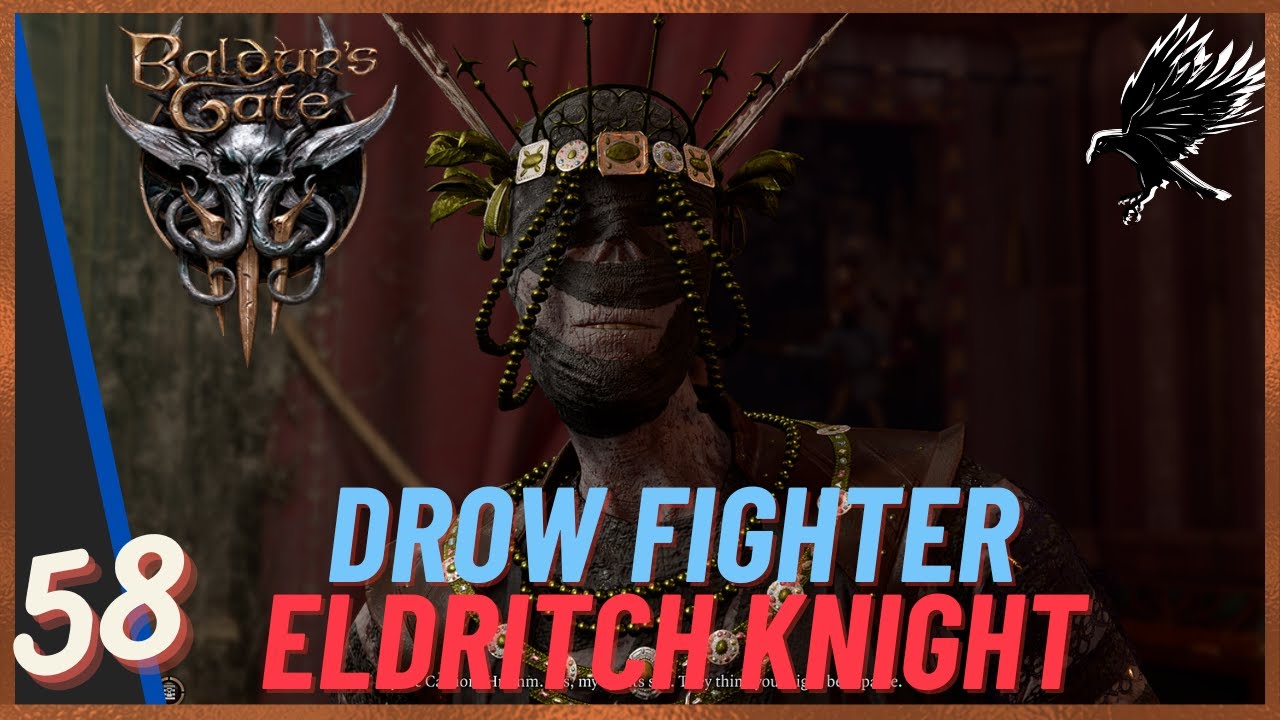 58: Drow Fighter/Eldritch Knight - Tactician - Baldur's Gate 3 Full ...