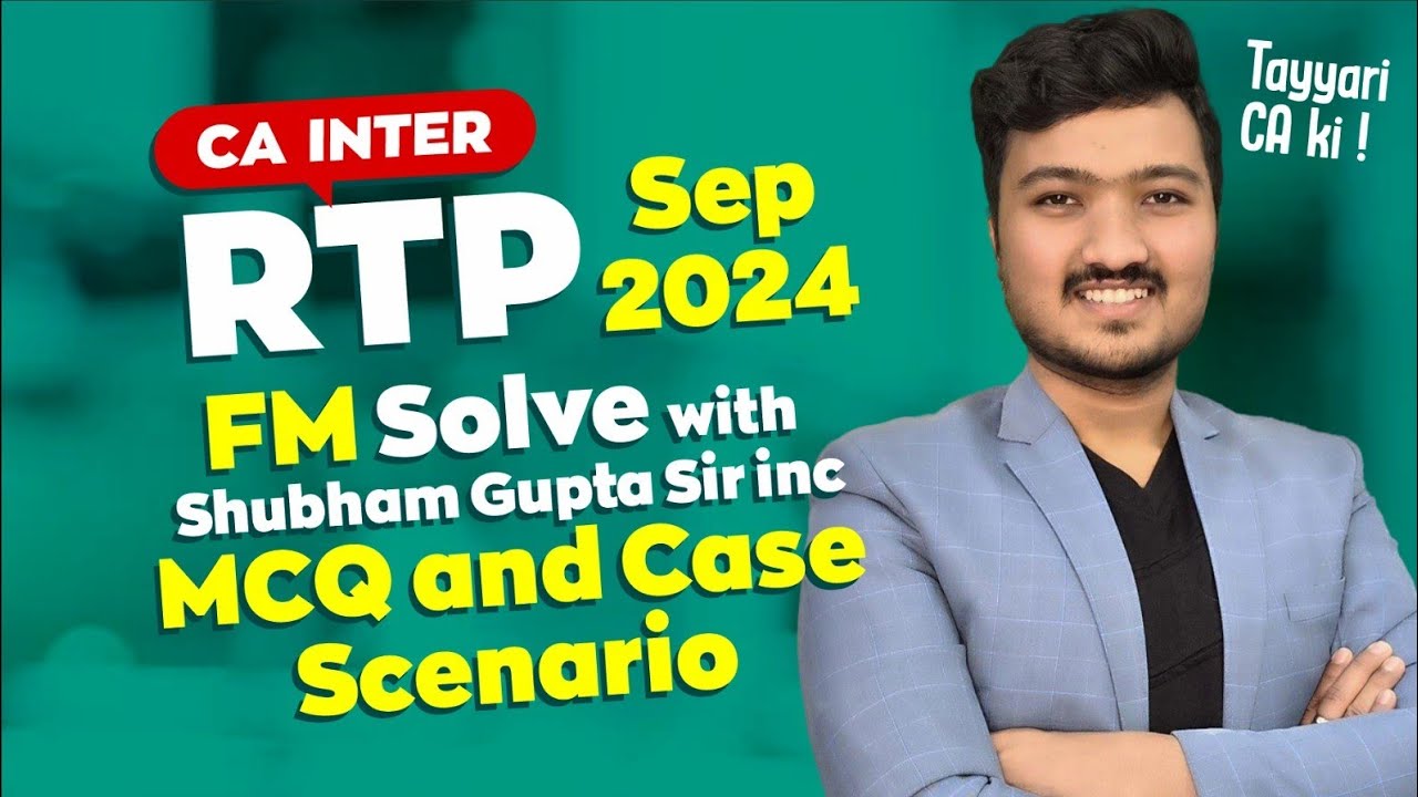 CA INter FM RTP Sep 24 - Case Scenario & MCQs | Financial Management ...