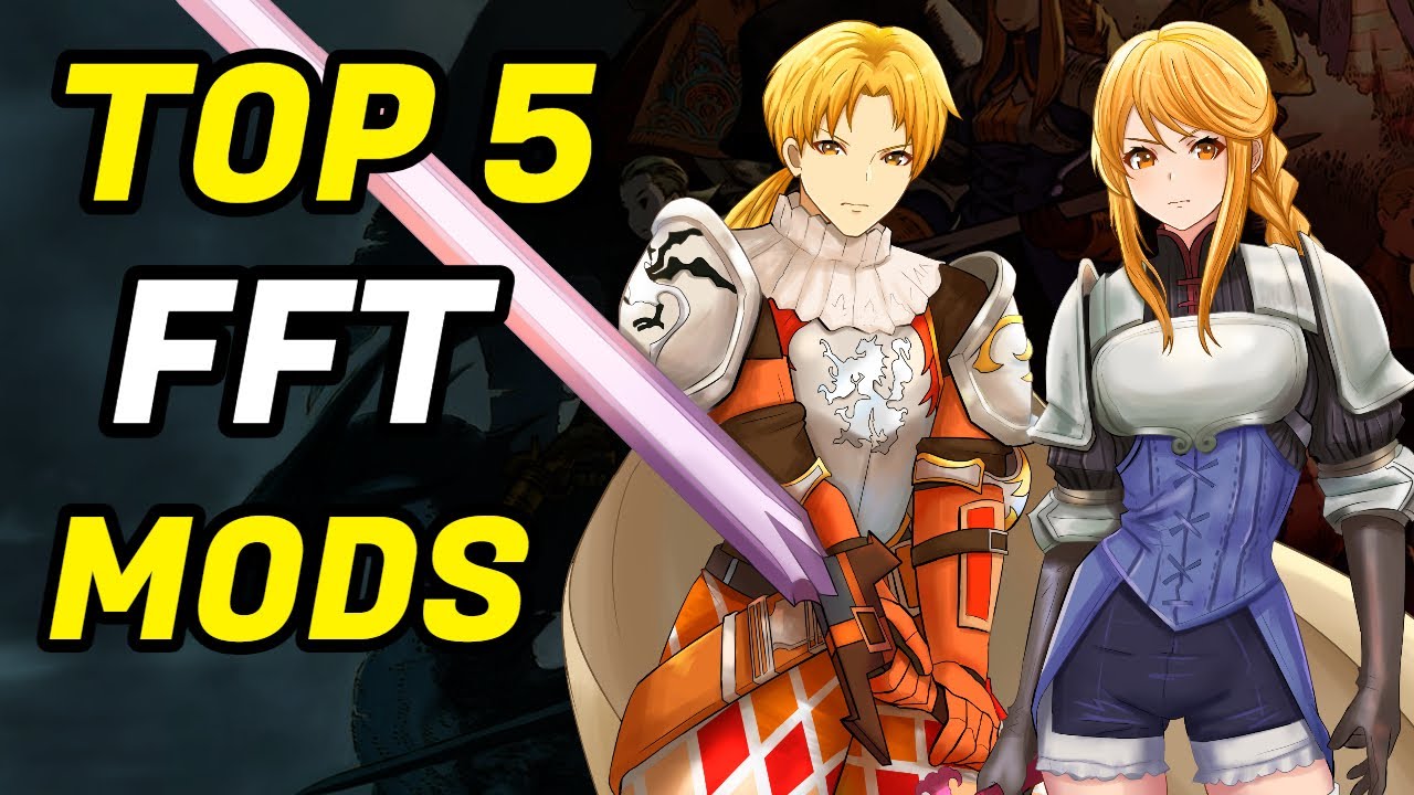 Final Fantasy Tactics War of the Lions Top 5 Mods - YouTube