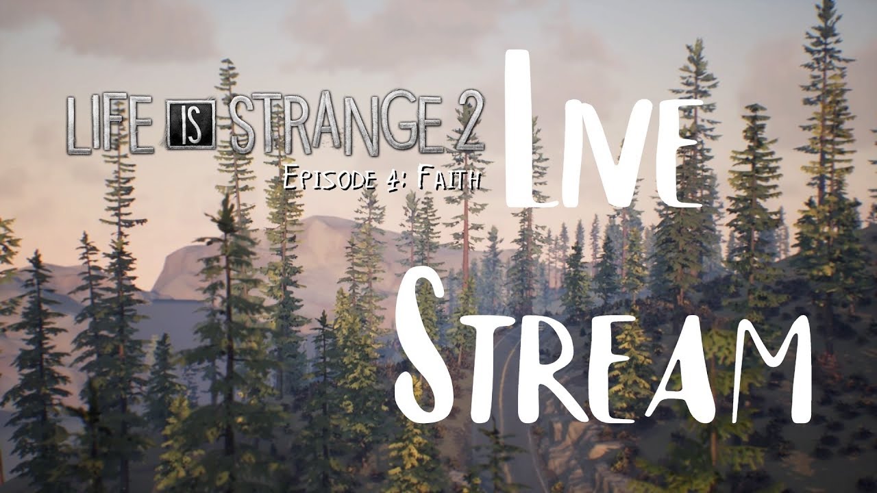 Life Is Strange 2|LIVE STREAM| EPISODE 4 - YouTube