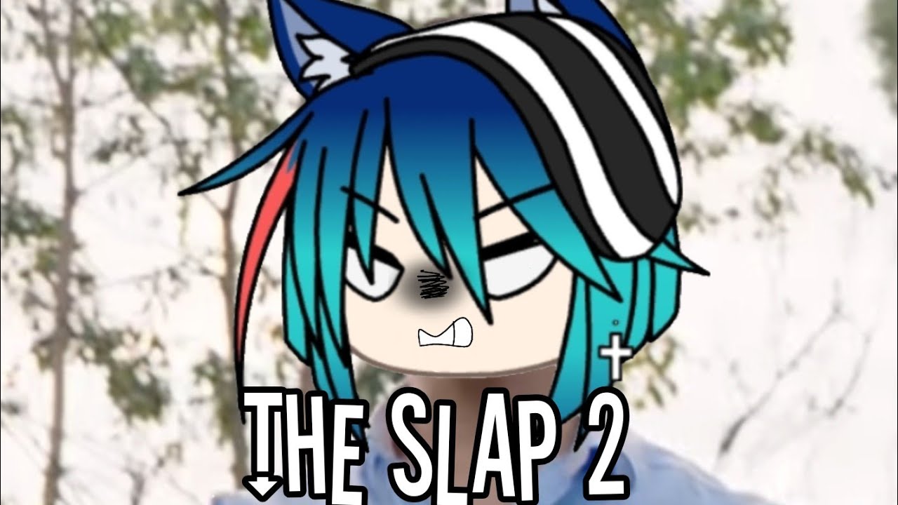 •The Slap 2• Gacha life spécial 1k abonnés - YouTube