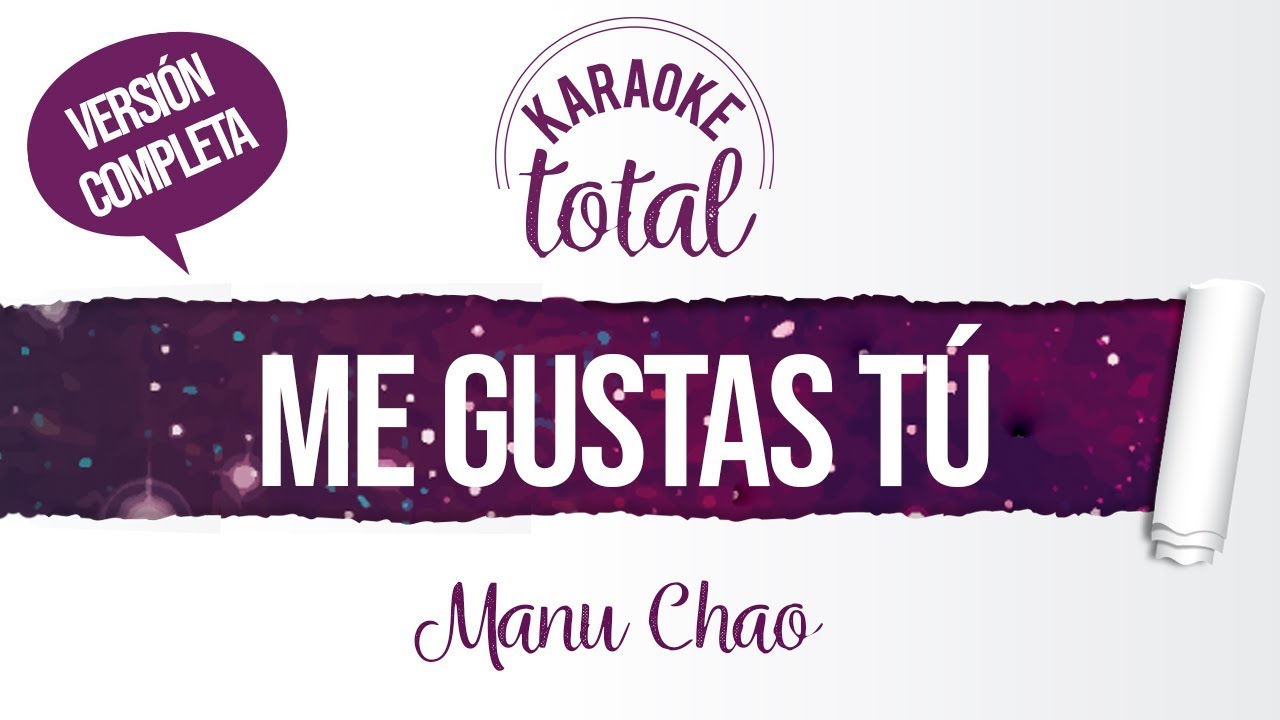 Me gustas tú - Manu Chao - Karaoke cantado con letra - YouTube