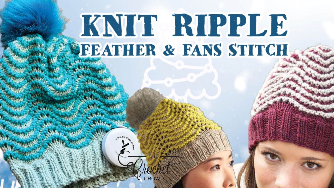 Knit Feather Ripple and Fans Hat - YouTube