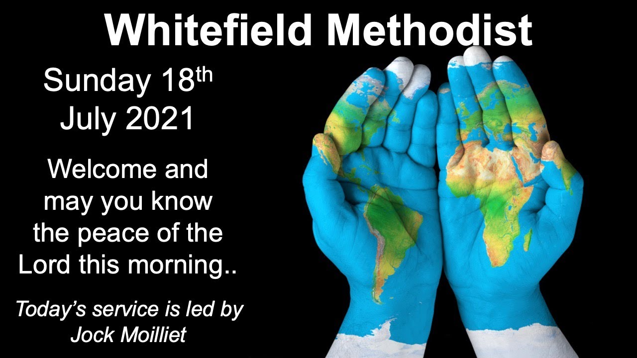 'Who Did Jesus Come For?' - Whitefield Methodist Zoom Service - 18th ...