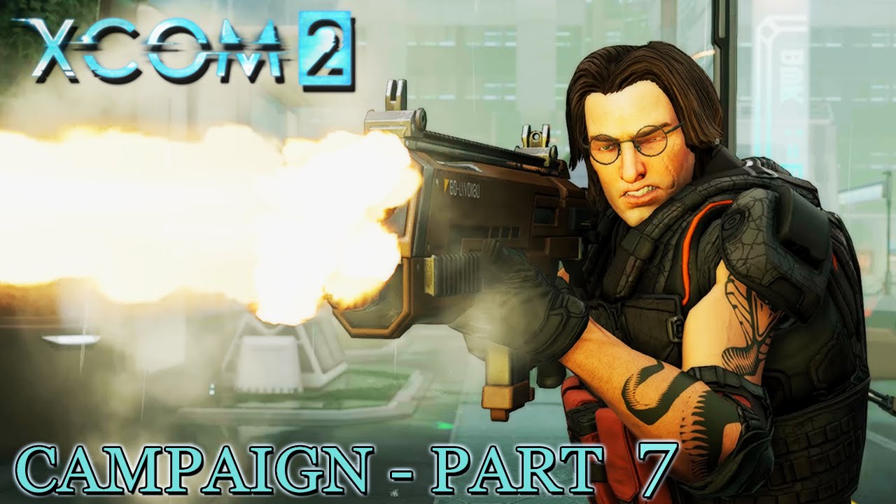 XCOM 2 | CAMPAIGN PART 7 | THE BOY WHO LIVED | Let's Play - YouTube
