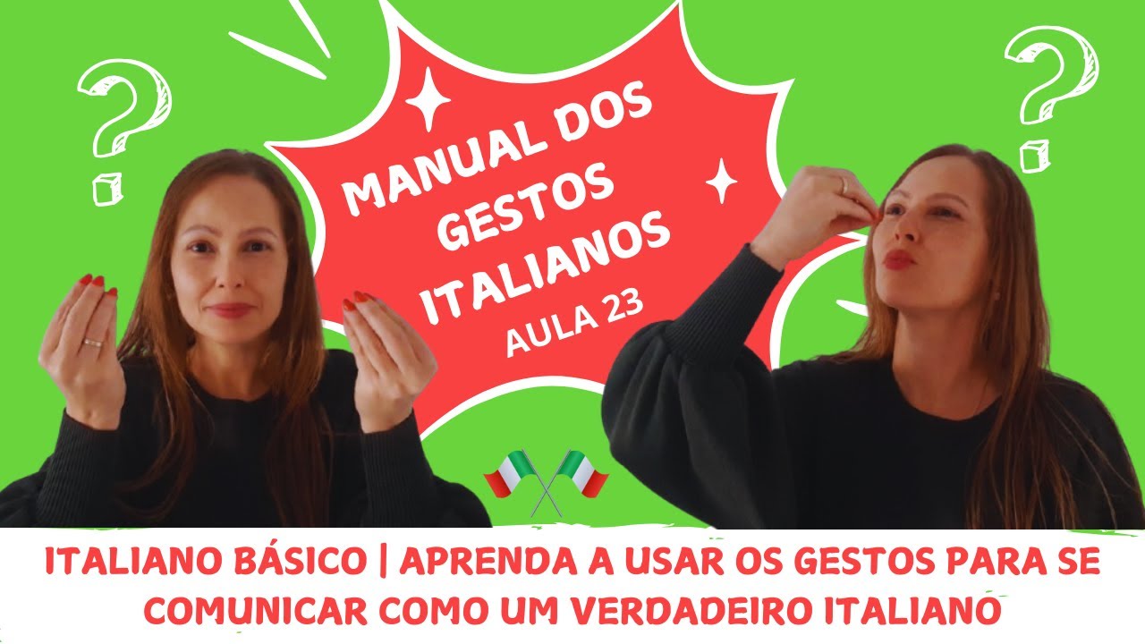 Aula de Italiano 23 | MANUAL DOS GESTOS ITALIANOS: APRENDA A USÁ-LOS ...