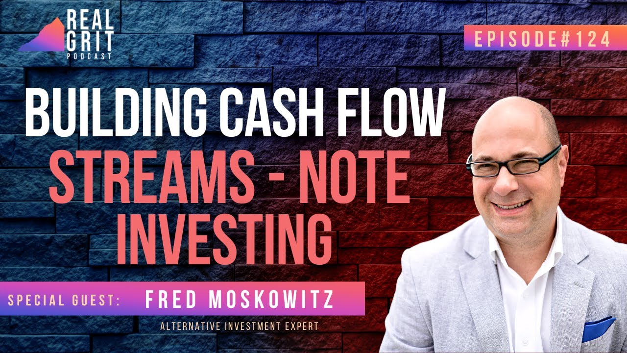 Building Cash Flow Streams - Note Investing with Fred Moskowitz - YouTube