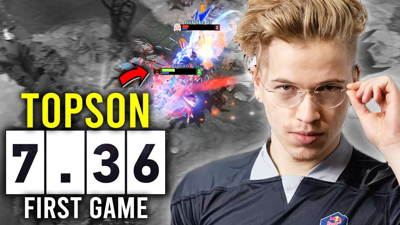 TOPSON FIRST GAME IN NEW PATCH LOOKS LIKE.. - "7.36 GAMEPLAY" - YouTube