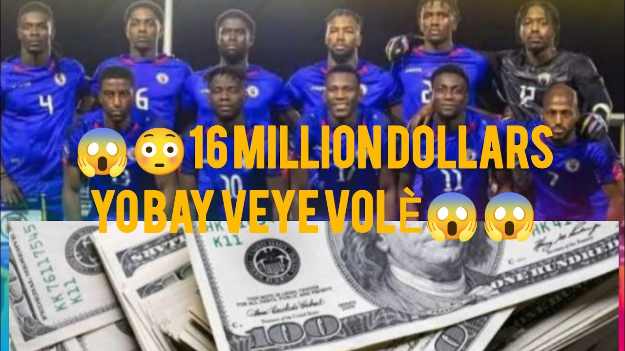 16 million dollars yo bay Pou ekip Haïti//Veye volè //Fantom//&sondy ...