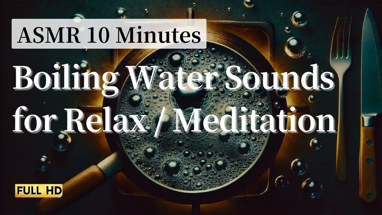 10 Minutes ASMR Boiling Water Sounds for Relaxation and Focus - YouTube