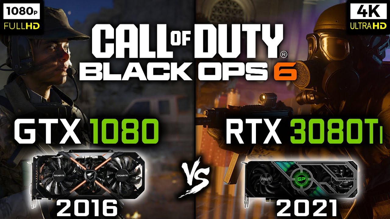 GTX 1080 vs RTX 3080 Ti in Call of Duty: Black Ops 6 - 1080p and 4K ...