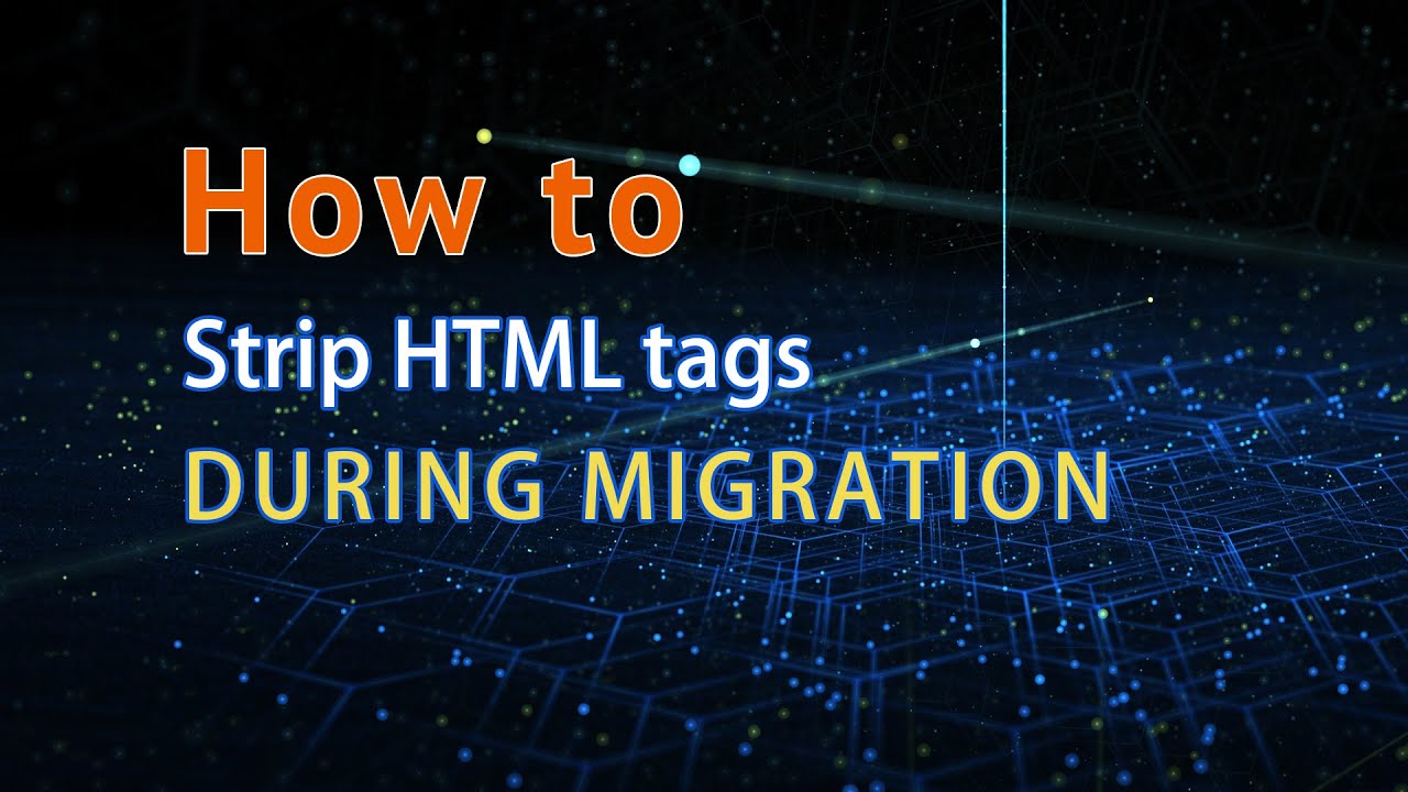 How To Strip HTML Tags When Migrating Stores Automatically YouTube how-to-strip-html-tags-when-migrating-stores-automatically-youtube