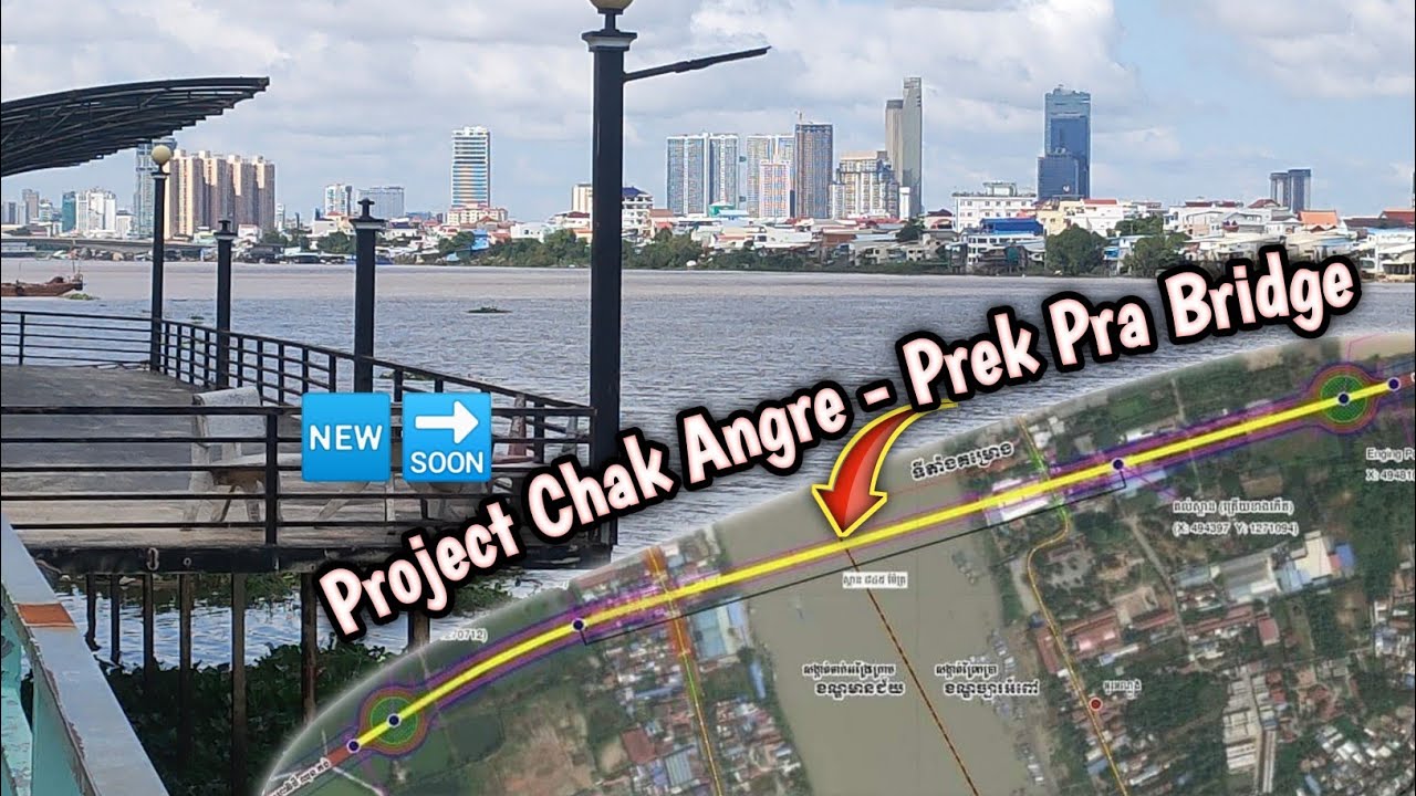 🆕🔜 The bridge project from Chak Angre to Prek Pra $60M - YouTube