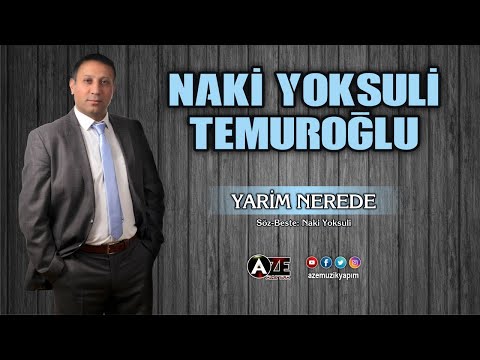 Naki Yoksuli Temuroğlu - Yarim Nerde