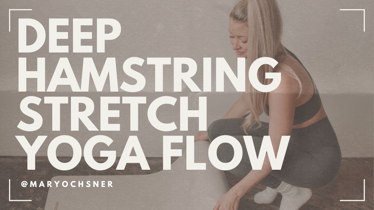 Deep Hamstring Stretch Yoga Flow | Improve Flexibility & Release Tight ...