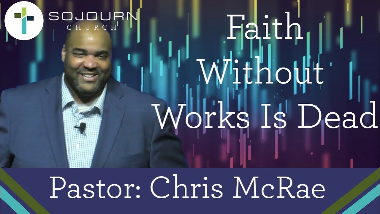 "Faith Without Works Is Dead" by Chris McRae - YouTube
