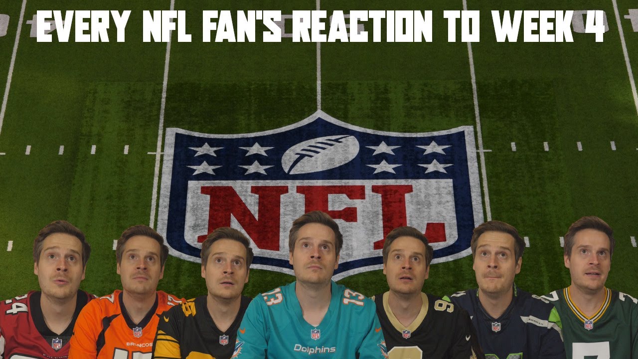 Every NFL Fan's Reaction to Week 4 - YouTube