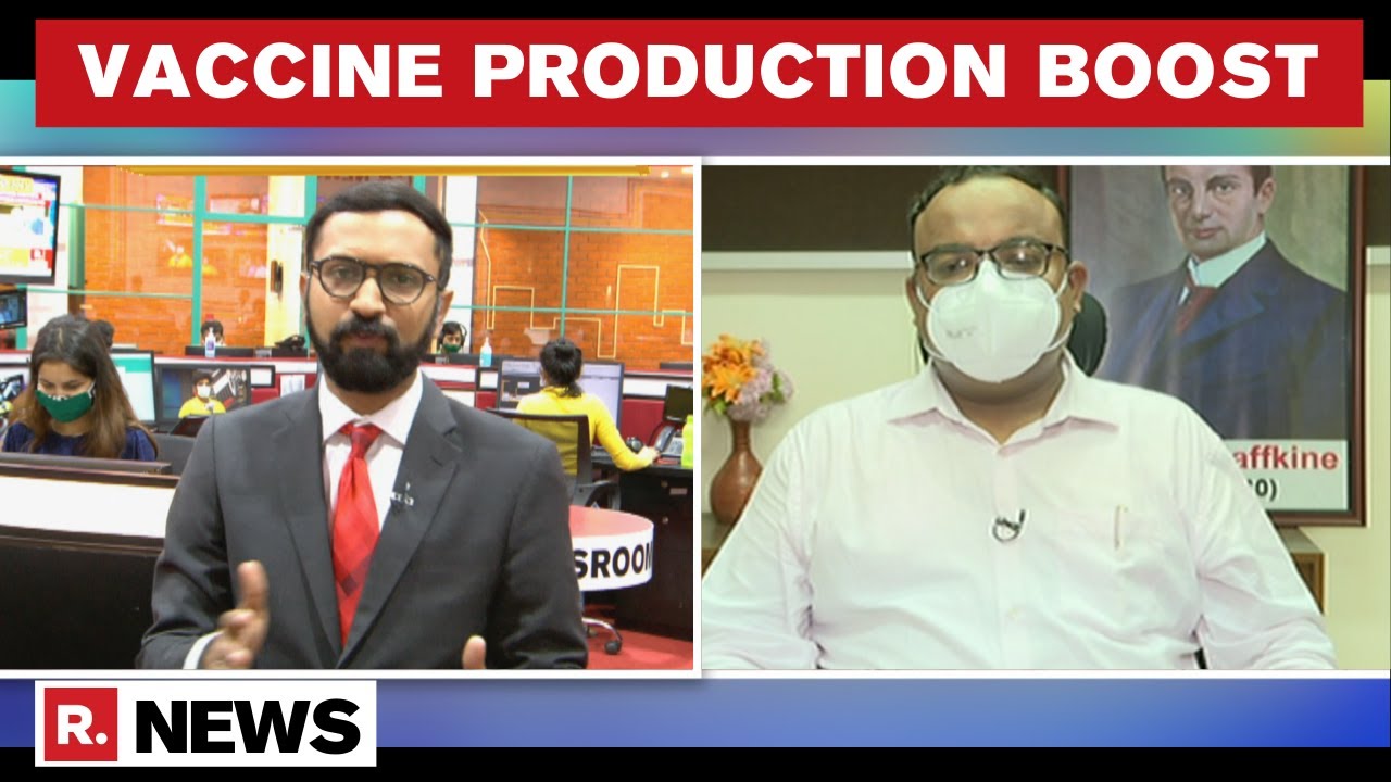 Haffkine Institute MD Speaks On COVID Vaccine Production: 'Plan To ...