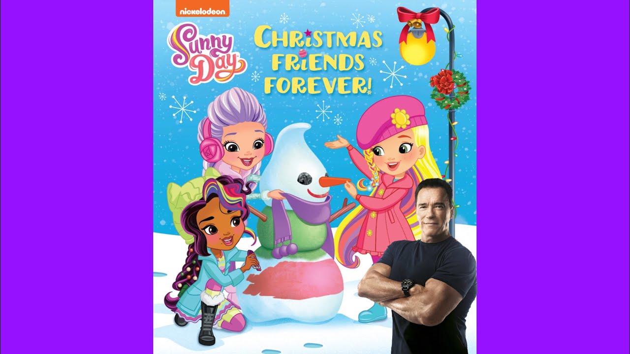 Sunny Day Christmas Friends Forever! 🎅🏻 Read By [Arnold Schwarzenegger ...