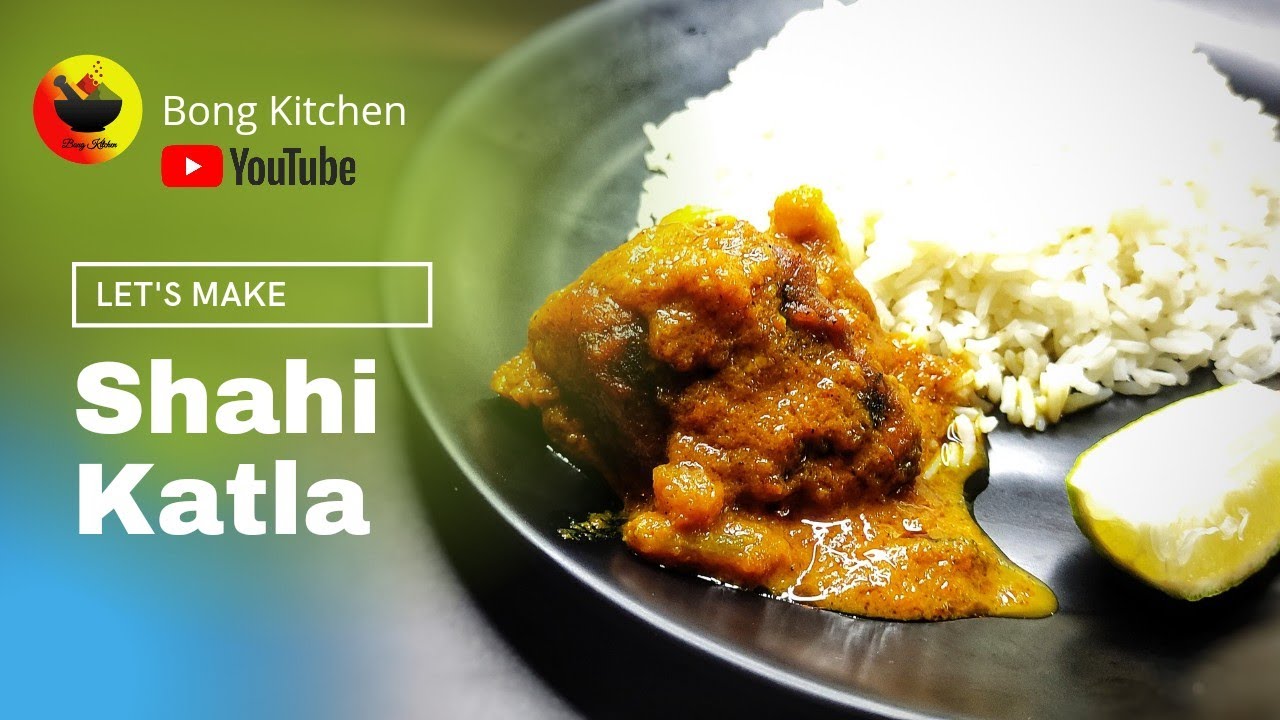 Shahi Katla Recipe | How To Make Rich Shahi Katla At Home | দুর্গা ...
