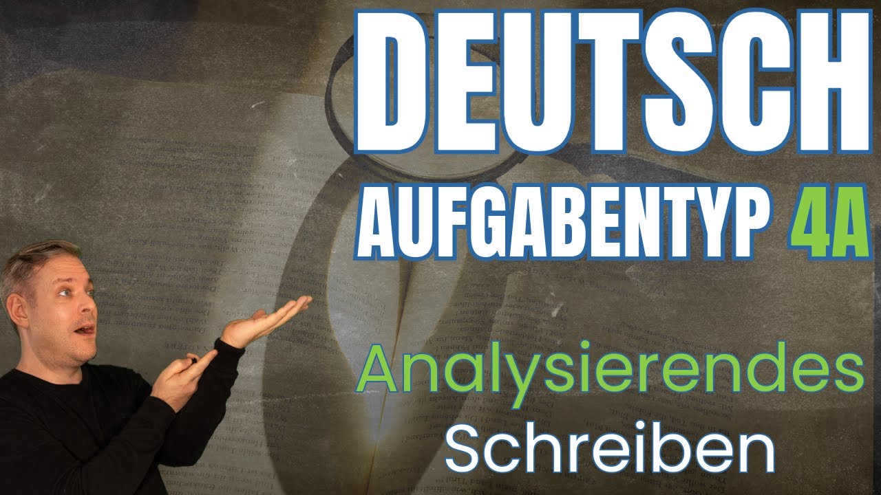 So schreibst du Aufgabentyp 4a: Analysierendes Schreiben für ...