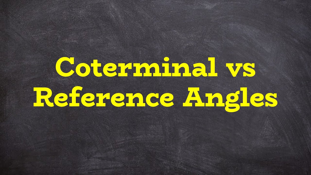 The Difference Between Co-terminal & Reference Angles - YouTube