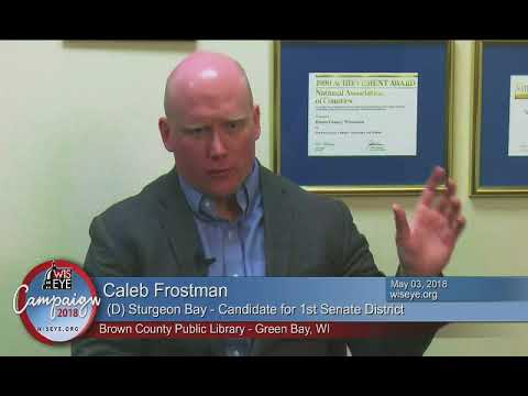 Campaign 2018: Caleb Frostman (D) Candidate for 1st Senate District ...