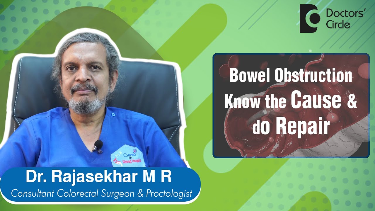 BOWEL OBSTRUCTION REPAIR. Why, When & How is it done? - Dr. Rajasekhar ...