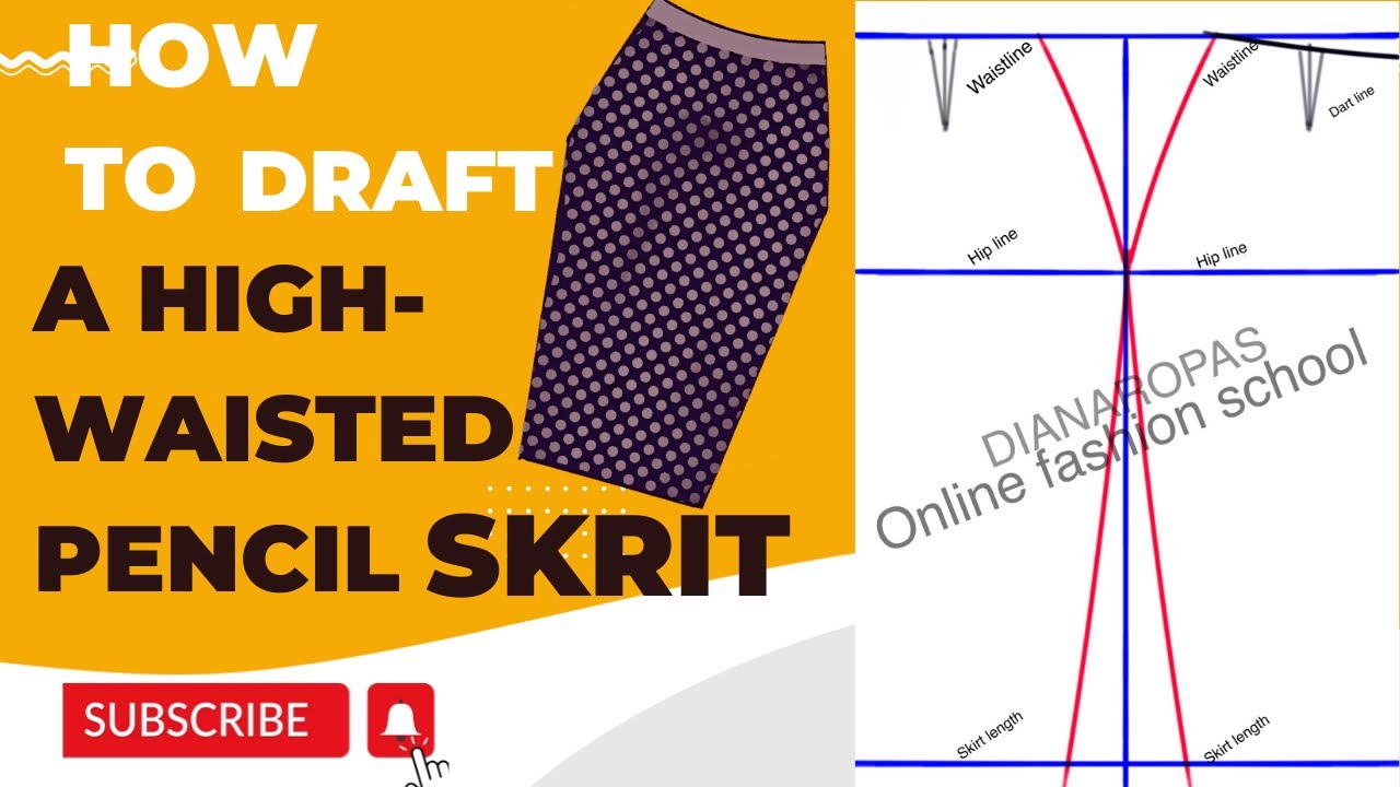 HOW TO DRAFT A SIMPLE PENCIL SKIRT! / DIY HIGH-WAISTED PENCIL SKIRT PATTERN TUTORIAL [DETAILED ...