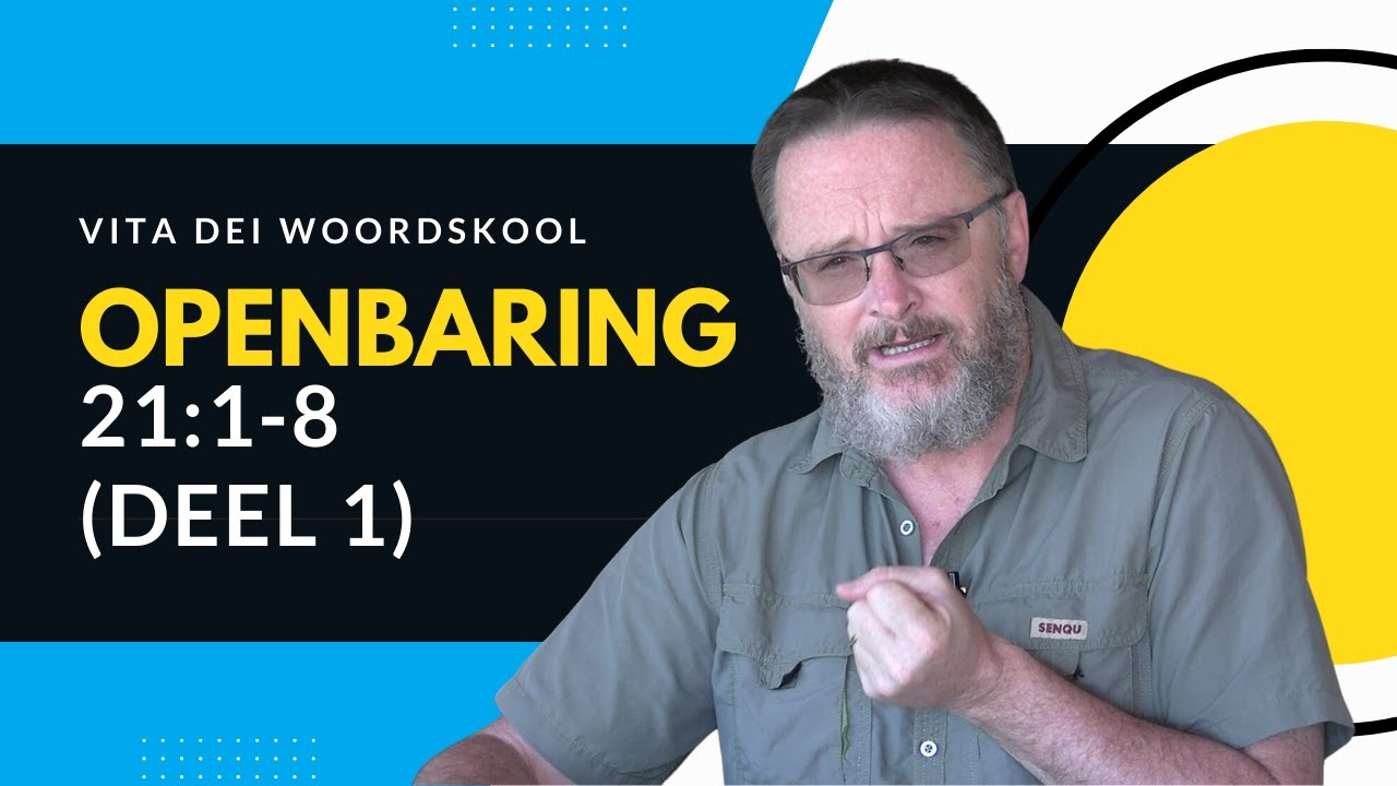 Openbaring Hfstk 21:1-8 | Woordskool 486 - YouTube