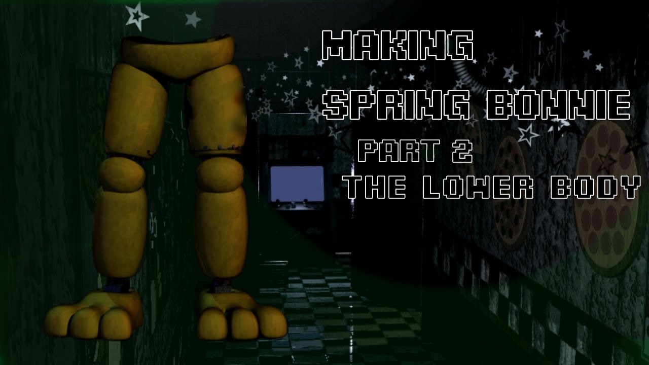 Making Spring Bonnie[Part 2]: The Lower Body - YouTube