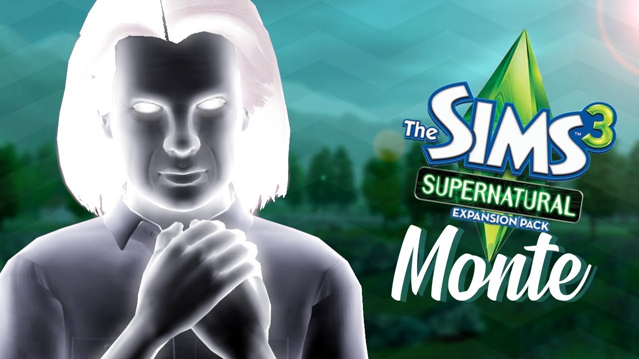 MONTE 💀 || THE SIMS 3: A DAY IN THE LIFE OF THE SUPERNATURAL - YouTube