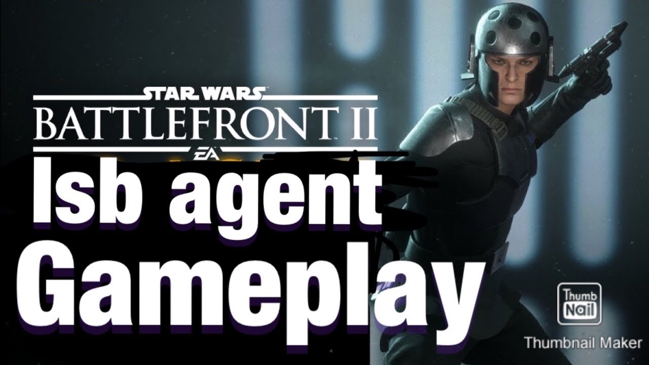 Star Wars Battlefront 2 | Isb Agent Gameplay - YouTube