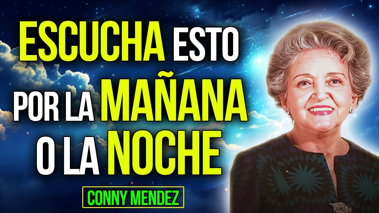 Comienza Tu MAÑANA con Estas AFIRMACIONES (Aleja ENERGIAS NEGATIVAS) - YO SOY - Conny Méndez ...