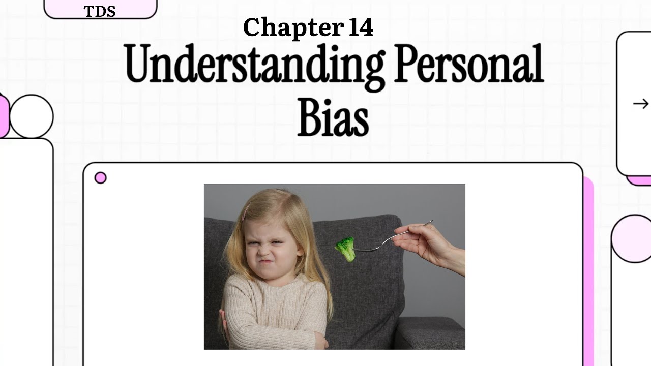 TDS CH 14 Understanding Personal Bias - YouTube