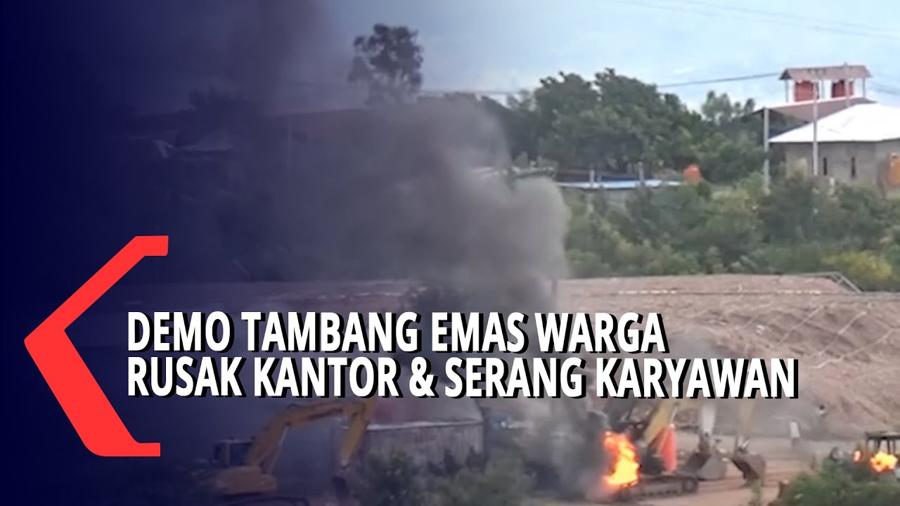Demo Tambang Emas , Warga Rusak Kantor & Serang Karyawan - YouTube