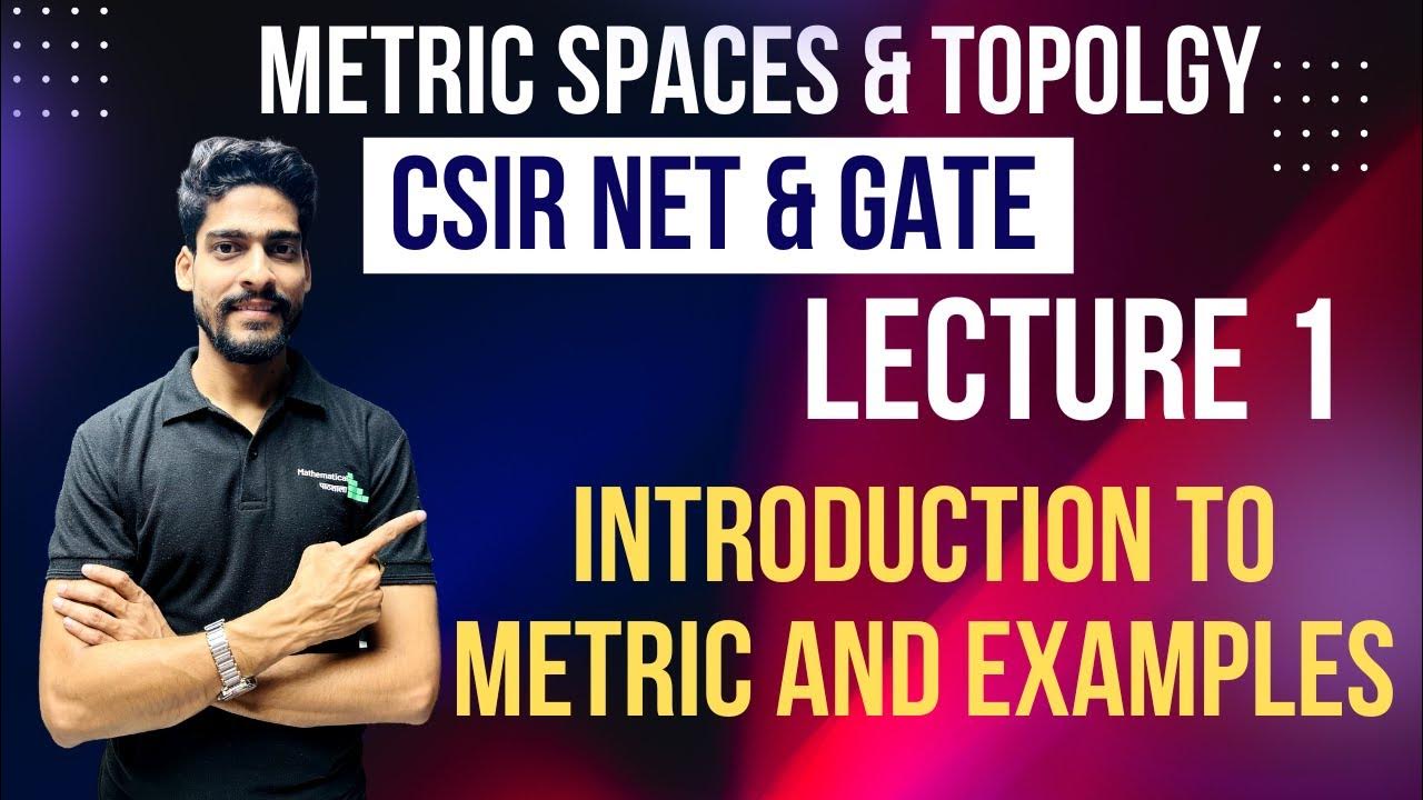 METRIC SPACES & TOPOLOGY 1 | INTRODUCTORY | MANISH SIR #gate #csirnet #topology #metricspace ...