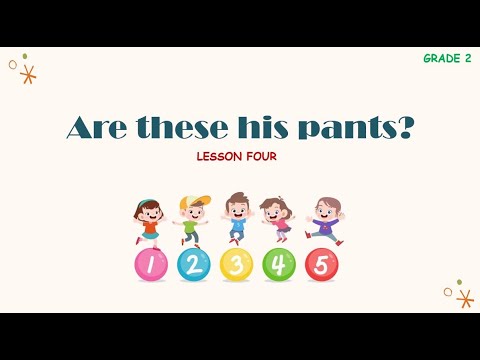 GRADE 2 - UNIT 3 ARE THESE HIS PANTS? - LESSON 4 - FAMILY AND FRIENDS ...