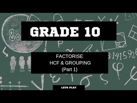 Grade 10 Factorisation l Highest Common Factor l Grouping Part 1l - YouTube