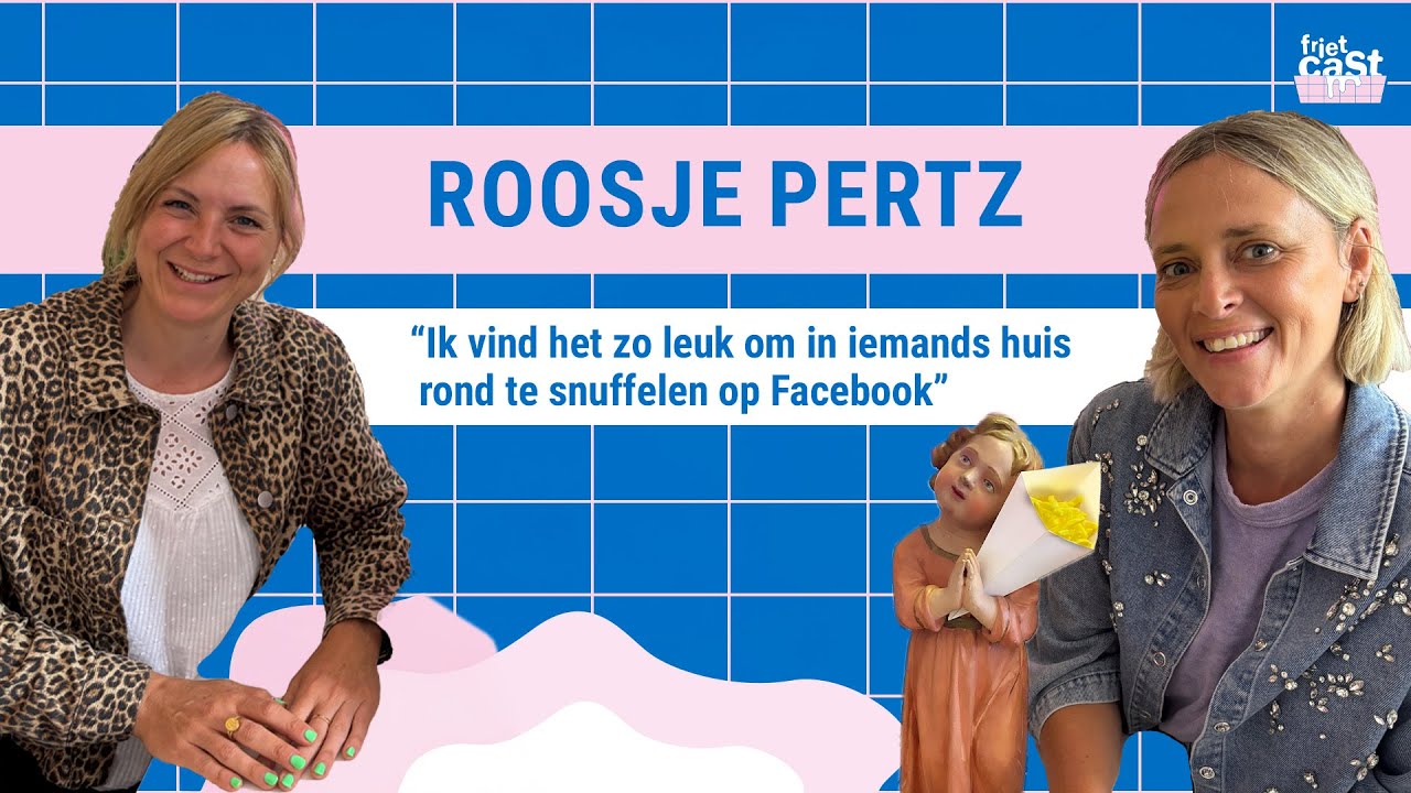 FRIETCAST MET COMEDIAN ROOSJE PERTZ - YouTube