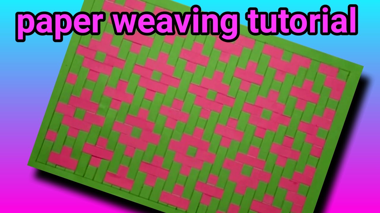 how to make paper weaving, paper weaving craft, paper craft ideas ...