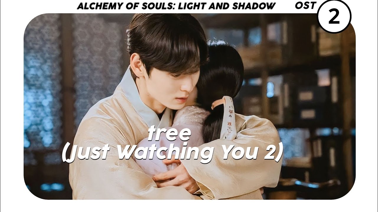 [Alchemy of Souls: Light and Shadow Ost Pt 2] Hwang Minhyun - Tree ...