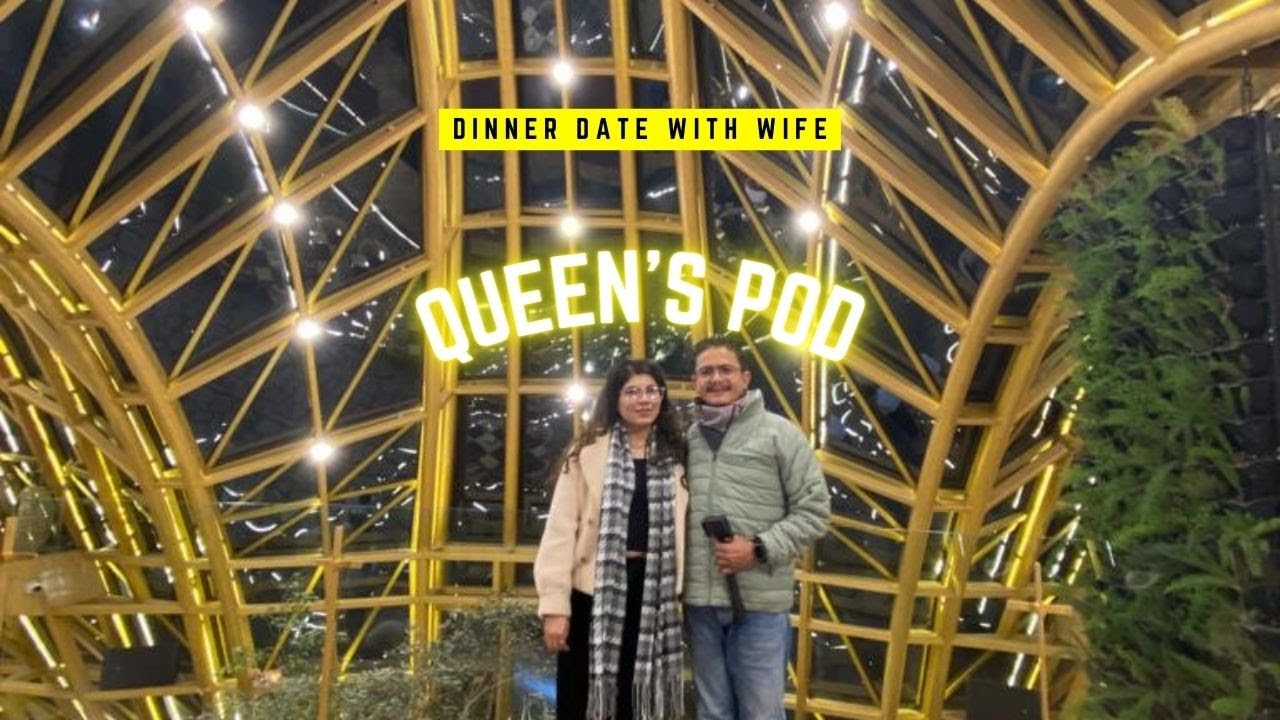 Dinner Date with Wife || Honest Review of Queen's Pod - YouTube