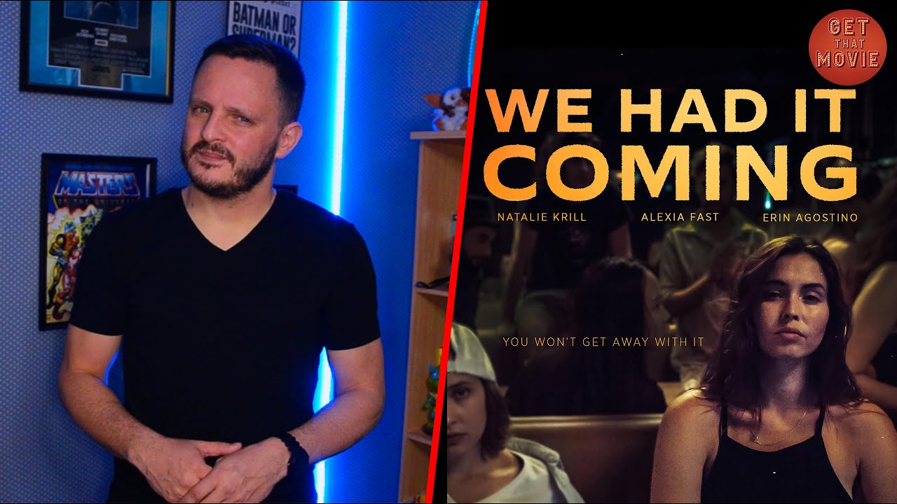 WE HAD IT COMING - Review | #GetThatMovie by HSC - YouTube